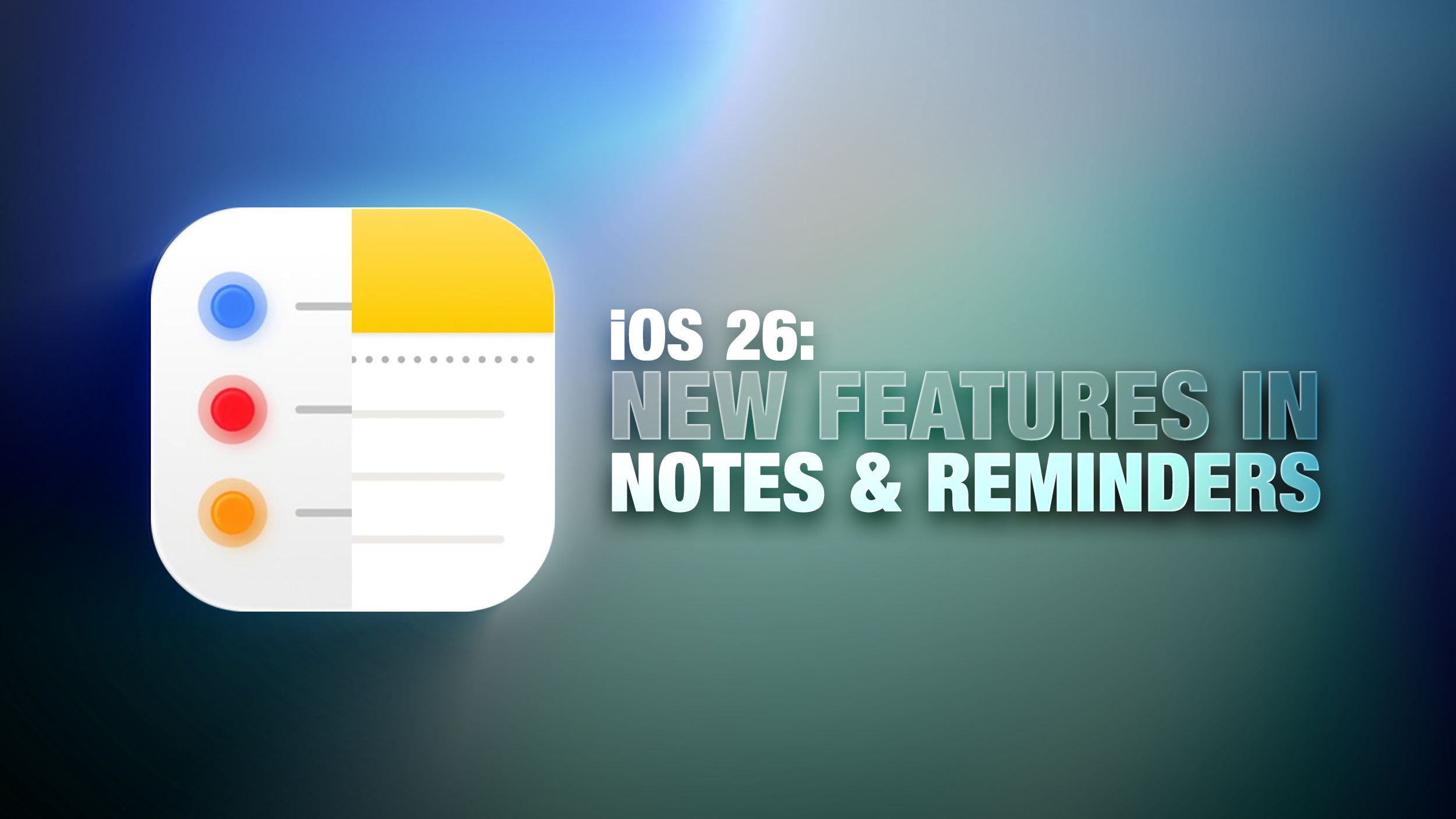 iOS 26: Key Features and Updates in Notes and Reminders Apps - KillBait ...